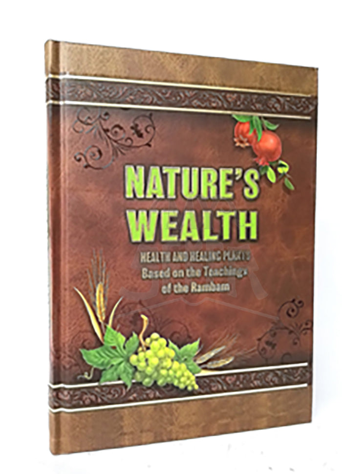 Nature's Wealth: Health and Healing Plants Based on the Teaching of th ...