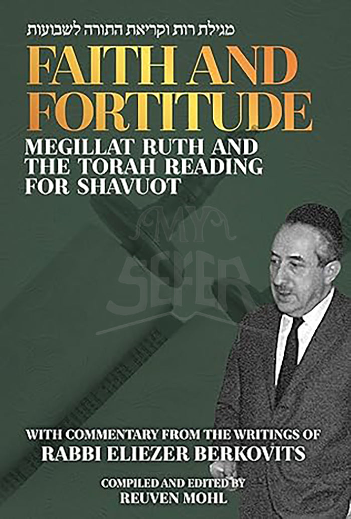 FAITH AND FORTITUDE: Megillat Ruth and the Torah Reading for Shavuot ...