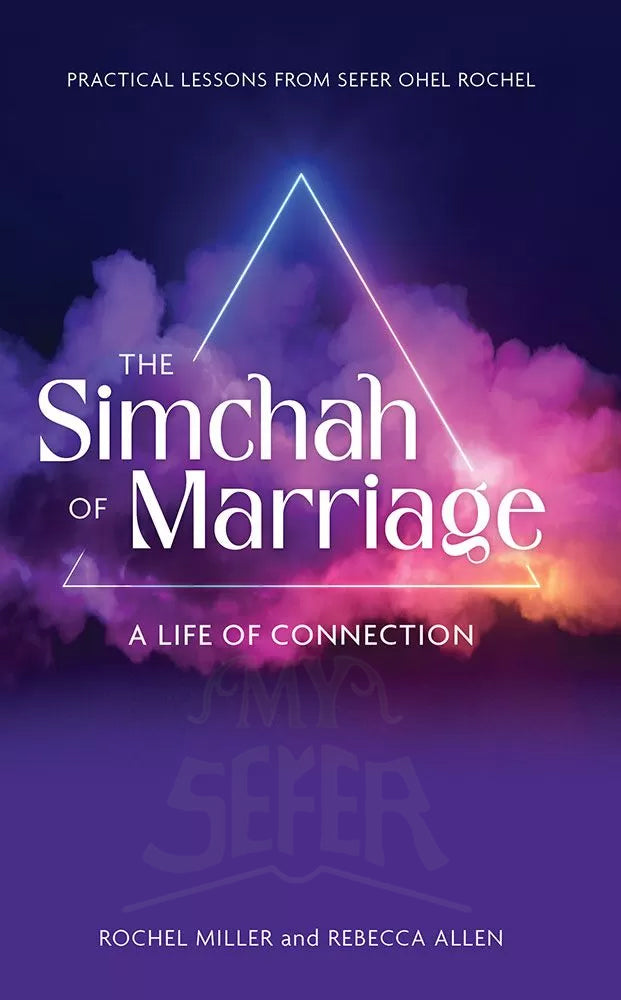 The Simchah of Marriage – My Sefer