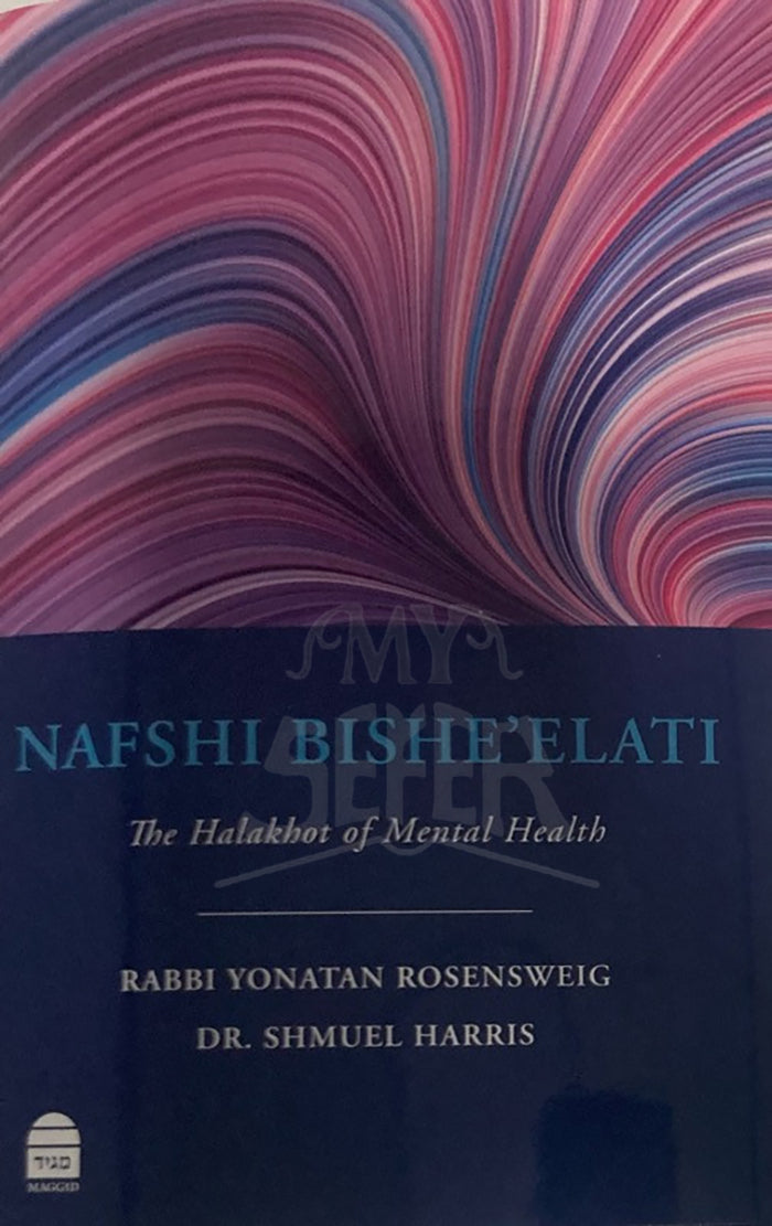 Nafshi Bishe'elati, The Halakhot of Mental Health, Rosenzweig, Harris ...