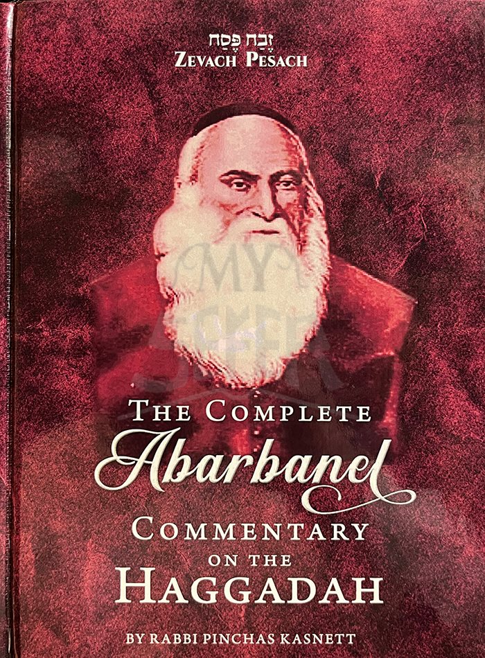 The Complete Abarbanel Commentary On The Haggadah – My Sefer